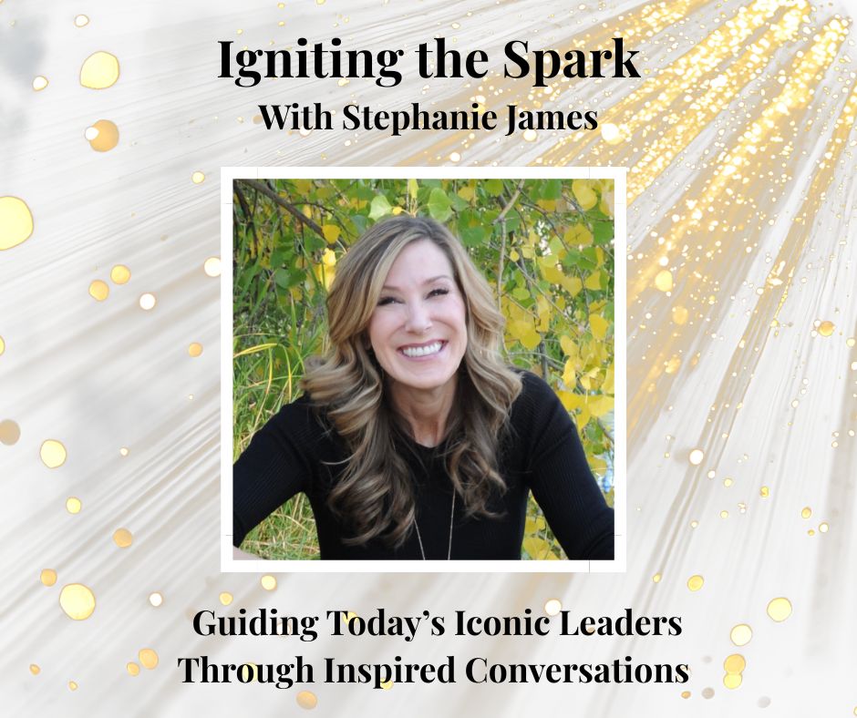 Igniting the Spark with Stephanie James - Mind Body Spirit.fm